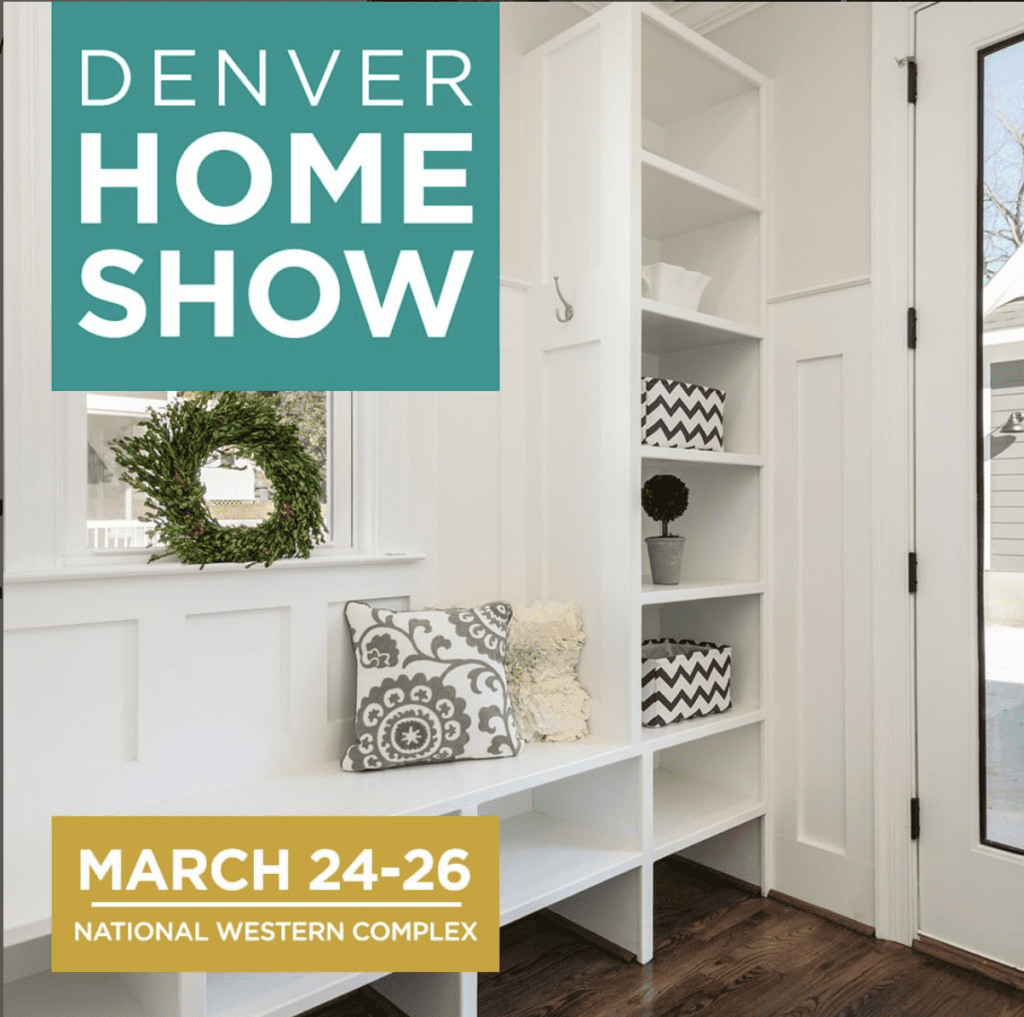 2023 Denver Home Show - March 24-26 | Denver CO
