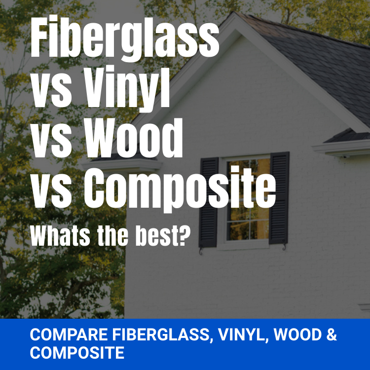 Window Material Comparison: Fiberglass vs Vinyl, Wood & Composite ...